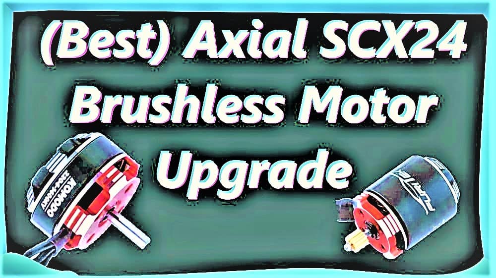 (Best) Axial SCX24 Brushless Motor Upgrade | RC Guided